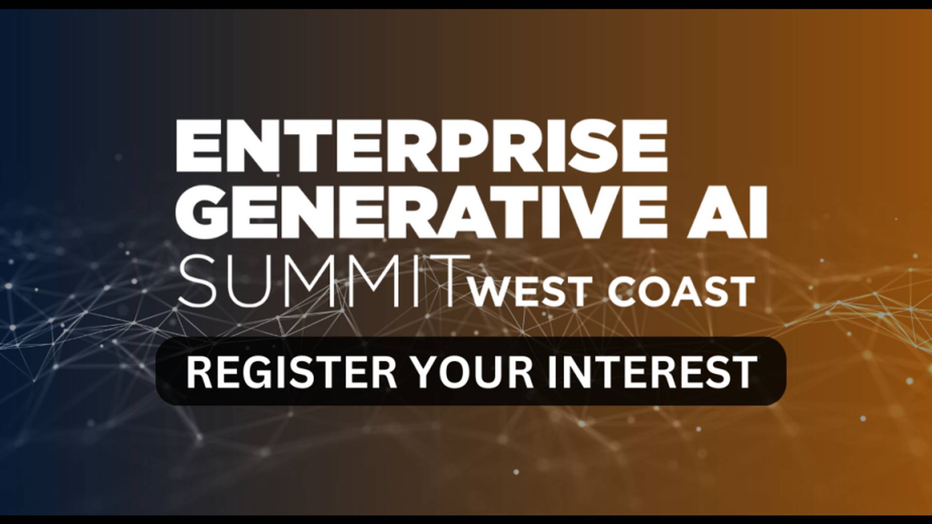Enterprise Generative AI Summit West Coast 2024 | AI & ML Events